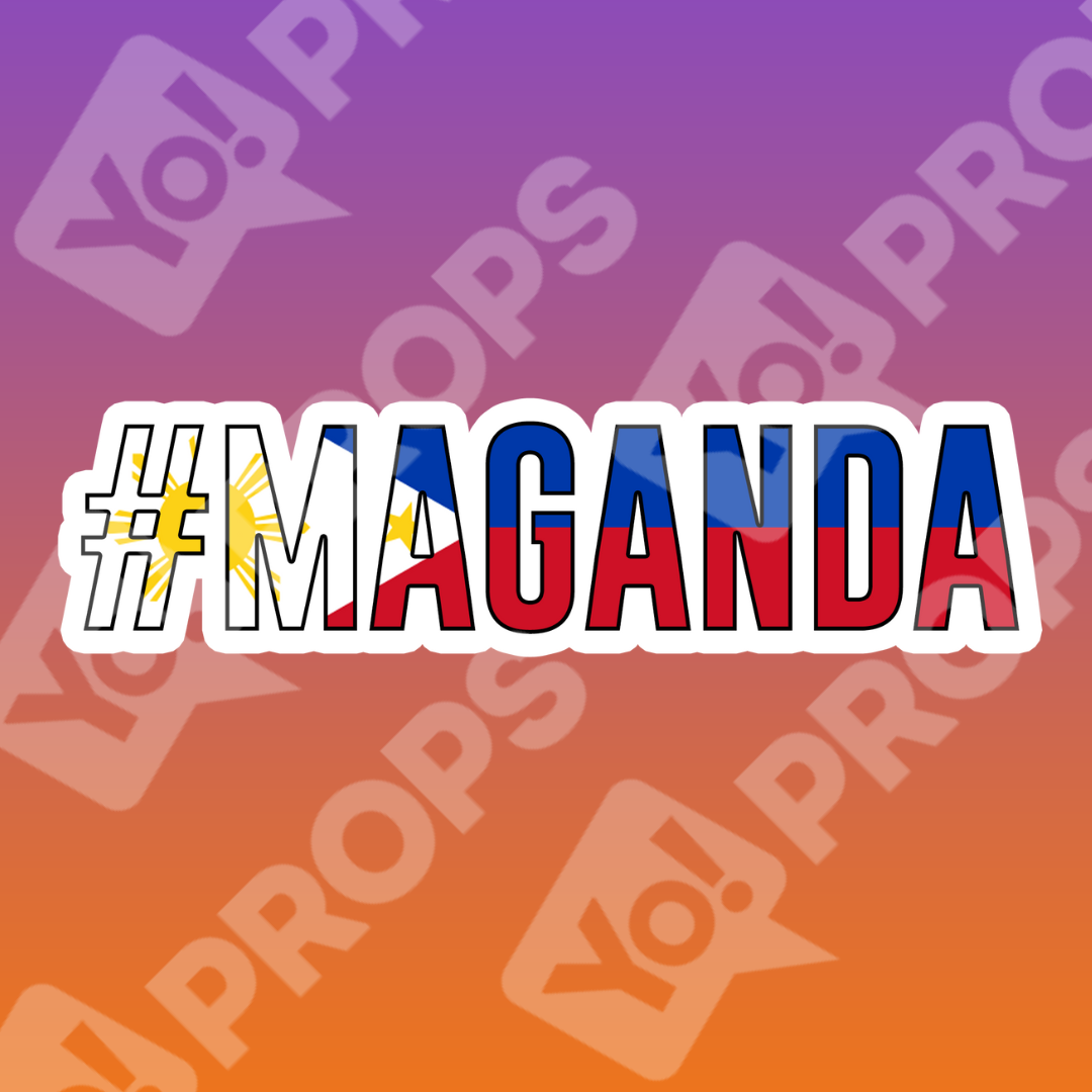 #Maganda – Yo Props